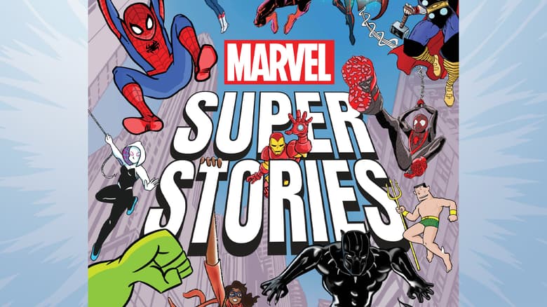 Introducing 'MARVEL SUPER STORIES' Featuring Comics for Middle Grade ...