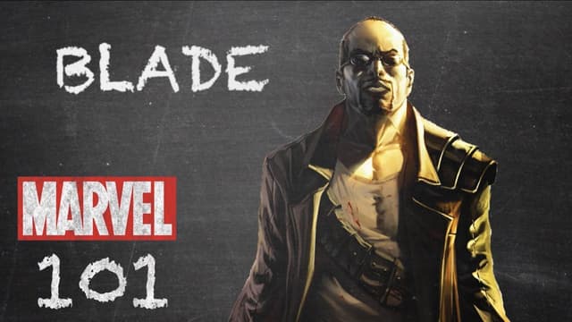 Blade | Marvel 101 | Marvel