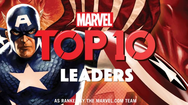 10 of Marvel's Greatest Leaders | Marvel Top 10 | Marvel