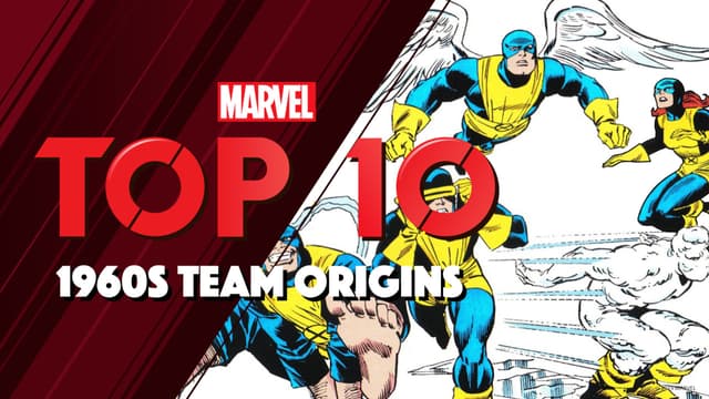 1960s Team Origins | Marvel Top 10 | Marvel