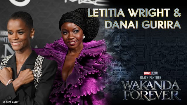 Danai Gurira and Letitia Wright On The Strong Black Women In Black Panther: Wakanda Forever ...