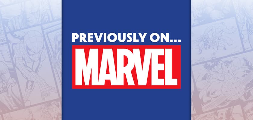Previously On...Marvel Recaps | Comics | Marvel