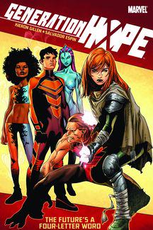 GENERATION HOPE: THE FUTURE'S A FOUR-LETTERED WORD (Trade Paperback ...