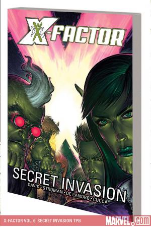X-FACTOR VOL. 6: SECRET INVASION TPB (Trade Paperback) | Comic Issues | Comic Books | Marvel